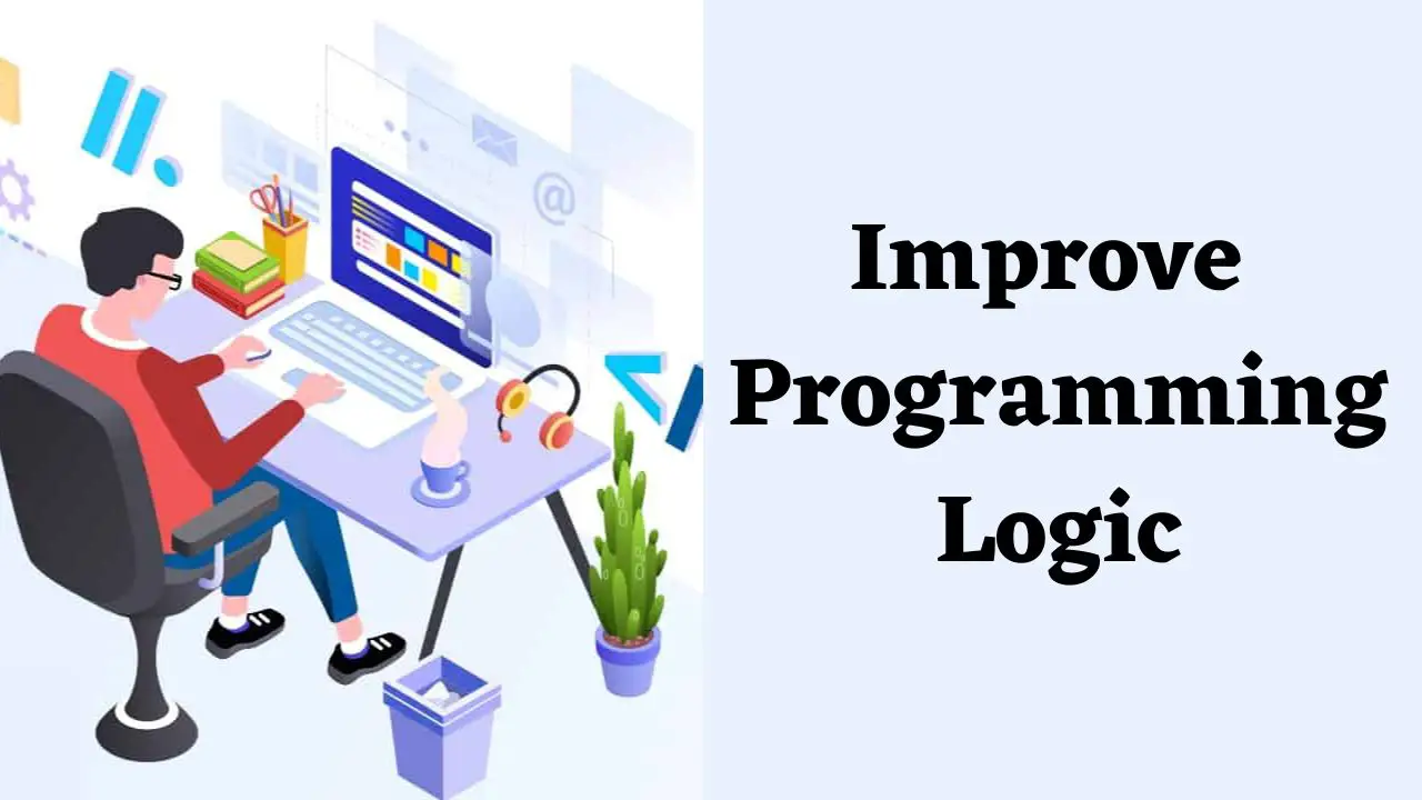 Tips For Beginners To Improve Programming Logic Turing 57 OFF